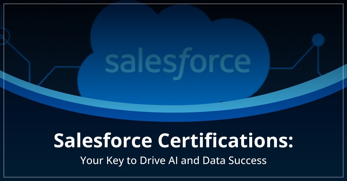 Unleashing AI and Data Proficiency with Salesforce Certifications ...